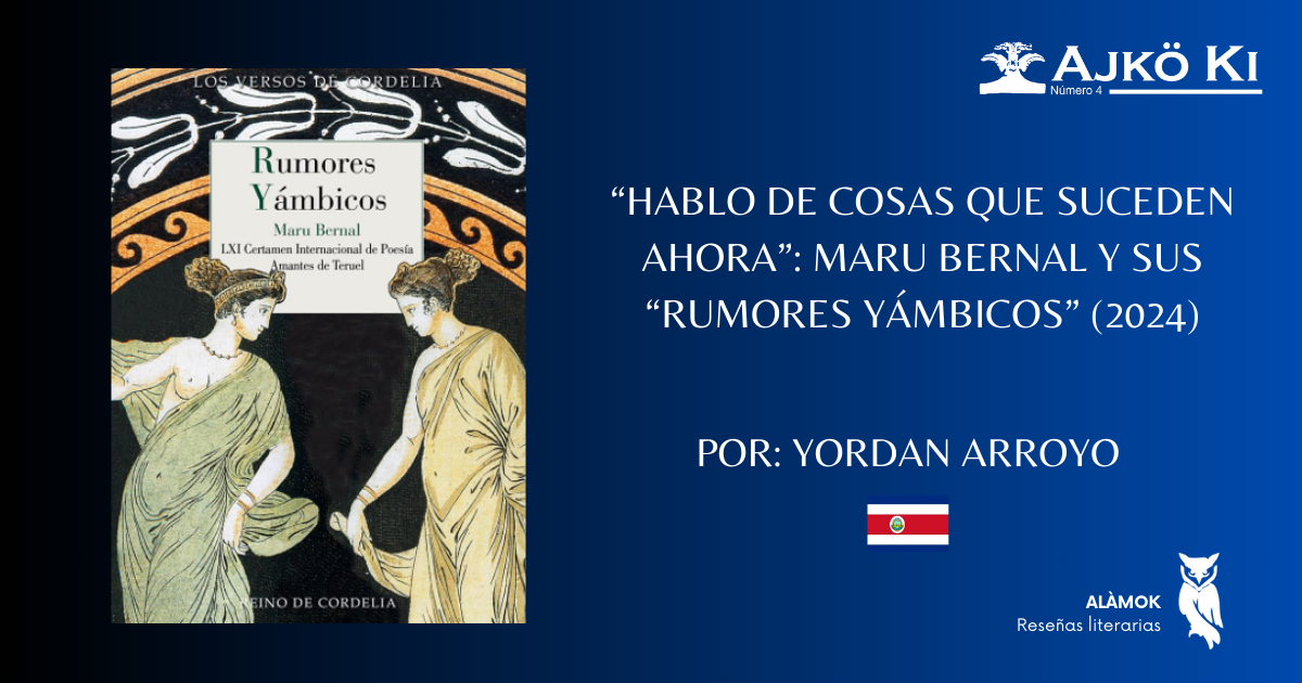 “HABLO DE COSAS QUE SUCEDEN AHORA”: MARU BERNAL Y SUS RUMORES YÁMBICOS (2024) | REVISTA AJKÖ KI No 4
